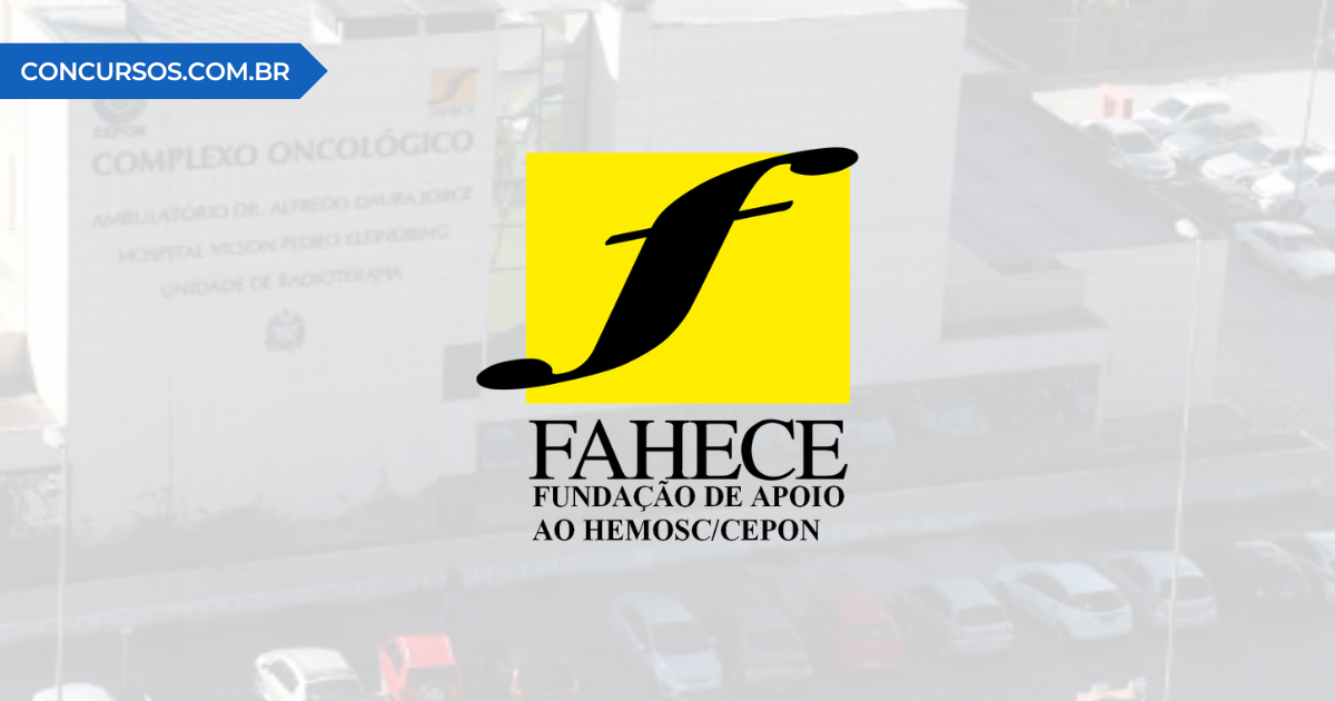 Fahece divulga processo seletivo para Assistente Administrativo I